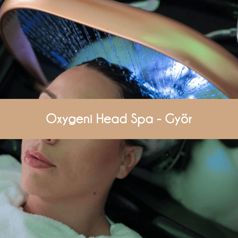 Oxygeni Head Spa Győr - Oxygeni Hair & Skin